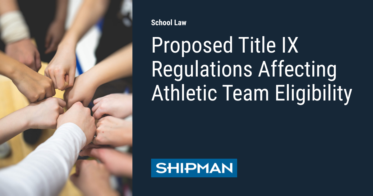 Proposed Title IX Regulations Affecting Athletic Team Eligibility ...