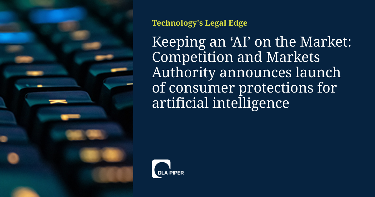 Keeping an ‘AI’ on the Market: Competition and Markets Authority ...