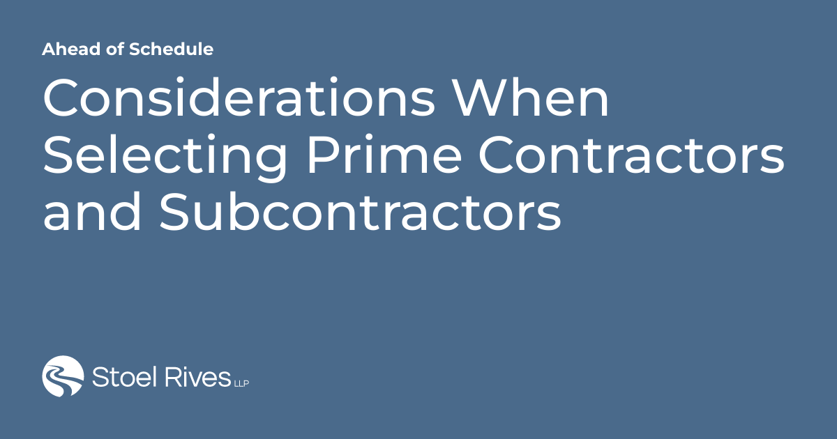 Considerations When Selecting Prime Contractors and Subcontractors ...
