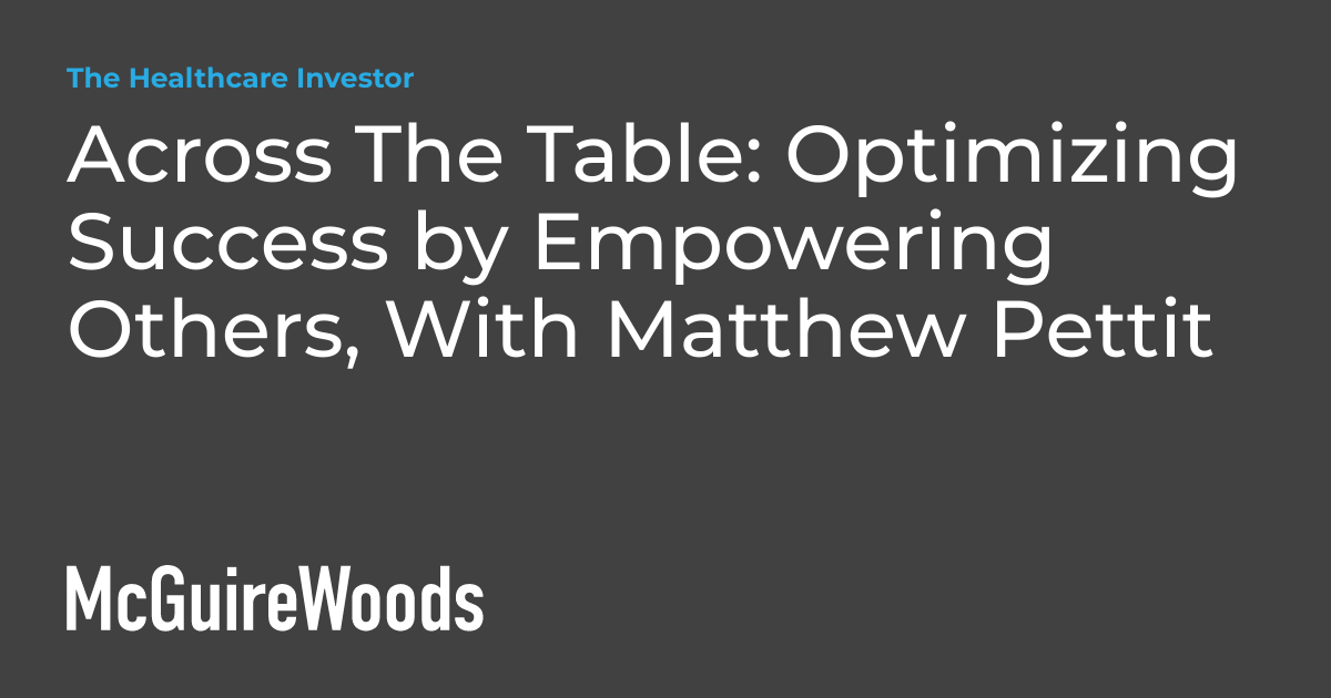 Across The Table: Optimizing Success by Empowering Others, With Matthew ...