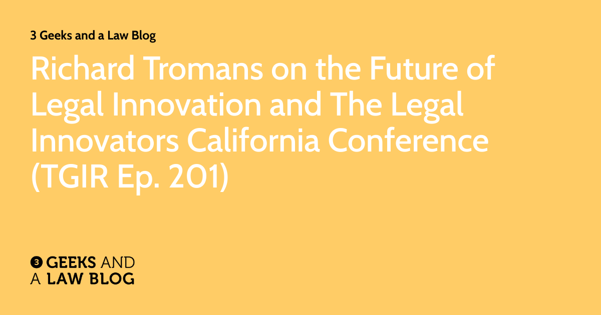 Richard Tromans on the Future of Legal Innovation and The Legal Innovators California Conference ...