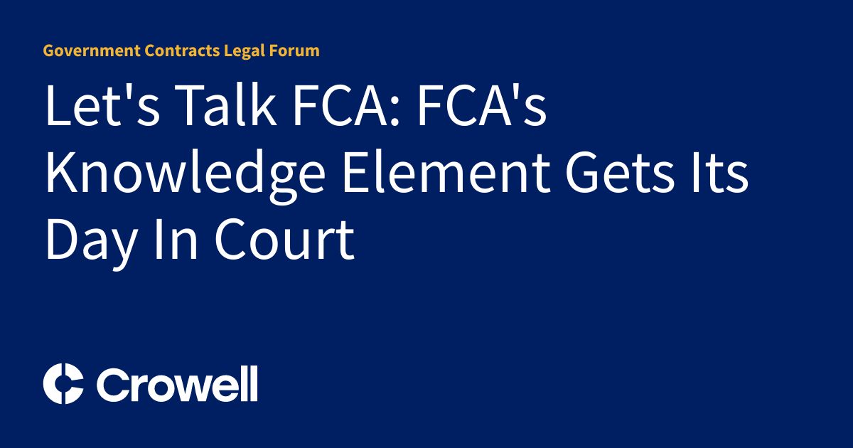 Let's Talk FCA: FCA's Knowledge Element Gets Its Day In Court ...