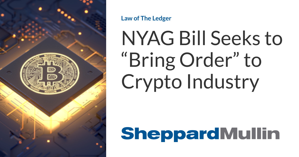 NYAG Bill Seeks to “Bring Order” to Crypto Industry | Law of The Ledger