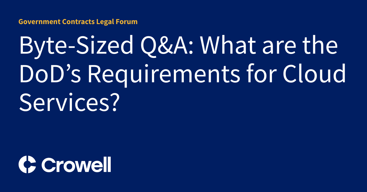Byte-Sized Q&A: What are the DoD’s Requirements for Cloud Services ...