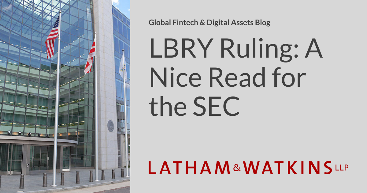 LBRY Ruling: A Nice Read for the SEC | Global Fintech & Digital Assets Blog