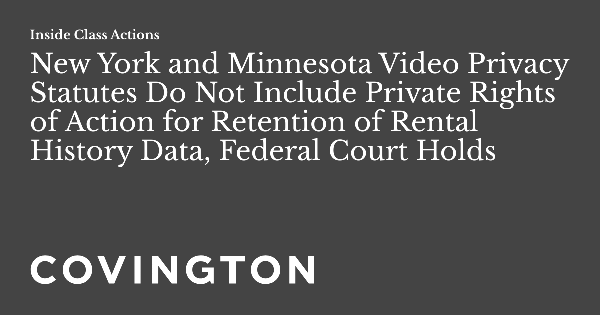 New York and Minnesota Video Privacy Statutes Do Not Include Private ...