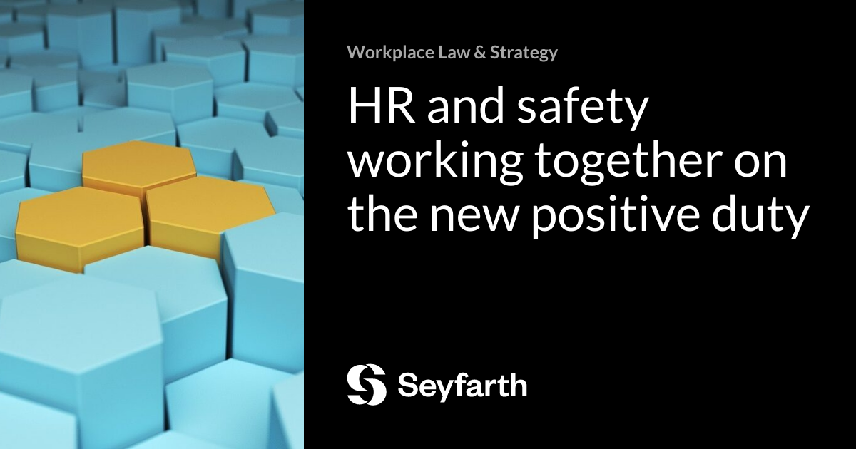 HR and safety working together on the new positive duty | Workplace Law ...