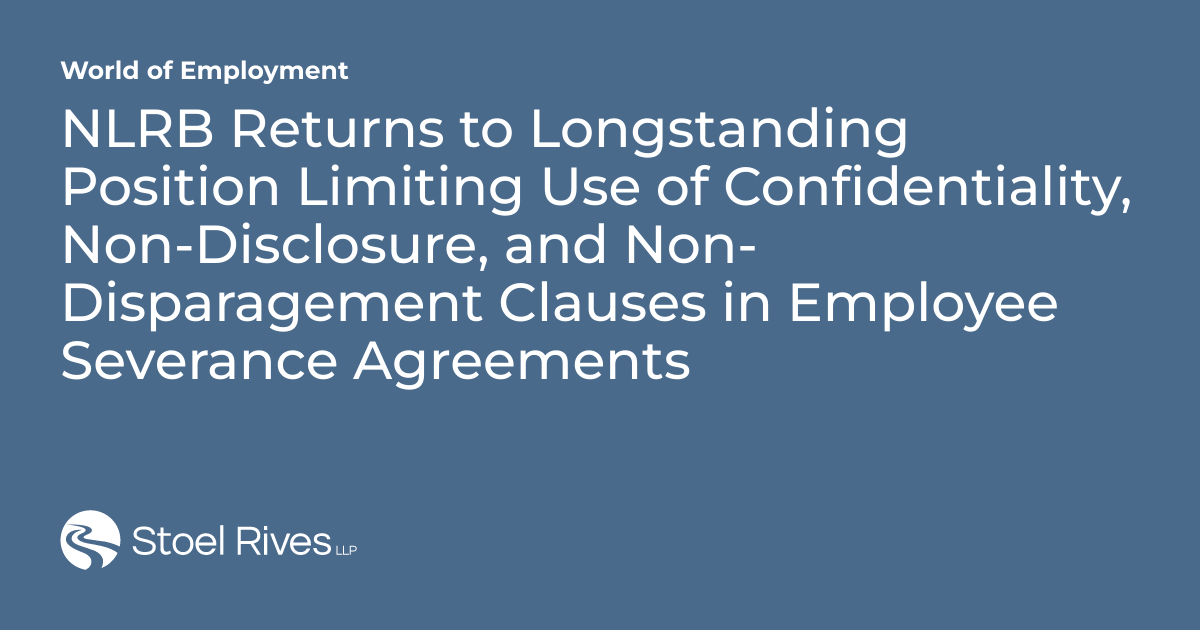 NLRB Returns to Longstanding Position Limiting Use of Confidentiality ...