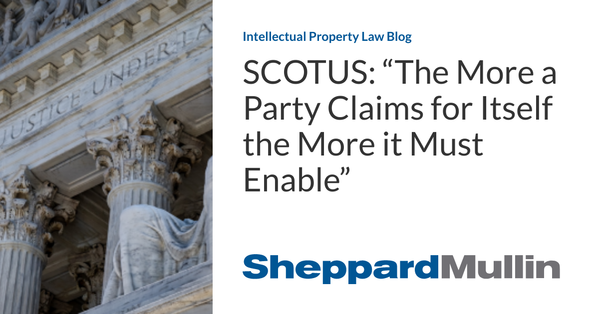 SCOTUS: “The More a Party Claims for Itself the More it Must Enable ...