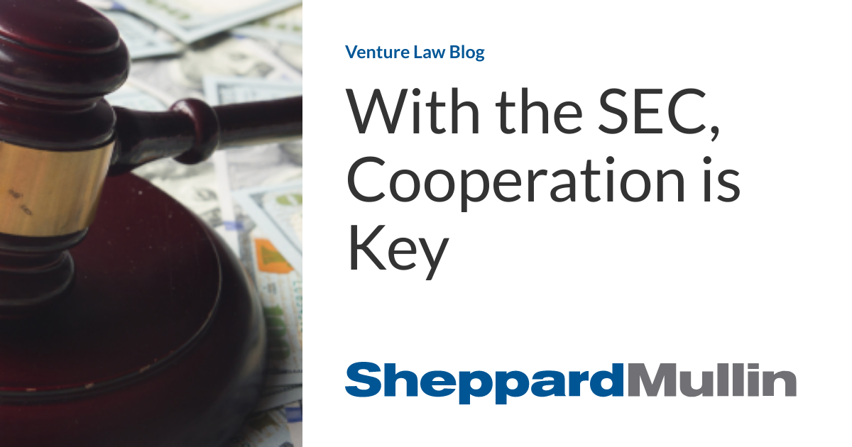 With the SEC, Cooperation is Key | Venture Law Blog