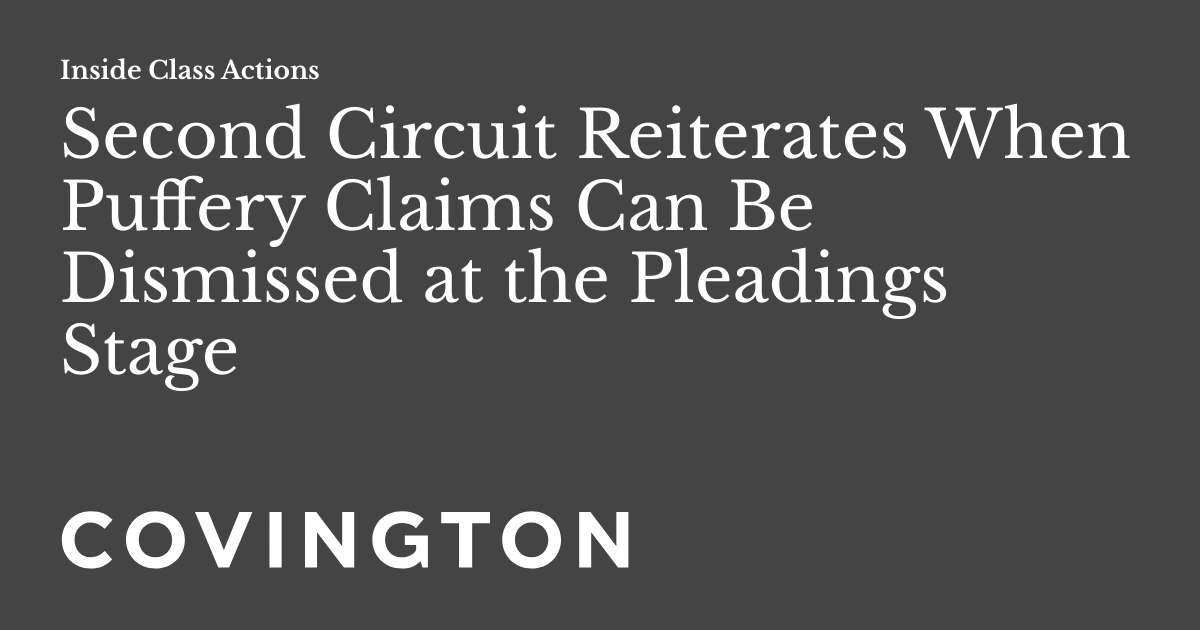 Second Circuit Reiterates When Puffery Claims Can Be Dismissed at the ...