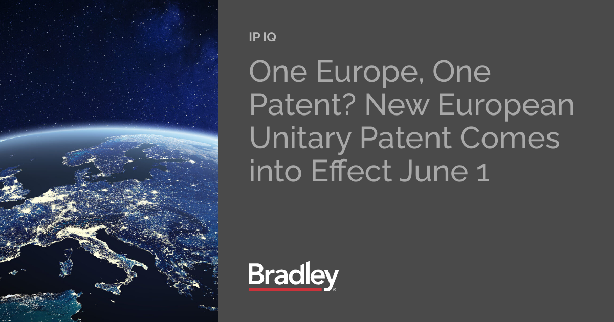 One Europe, One Patent? New European Unitary Patent Comes into Effect ...