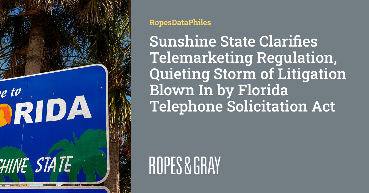 Sunshine State Clarifies Telemarketing Regulation, Quieting Storm of ...