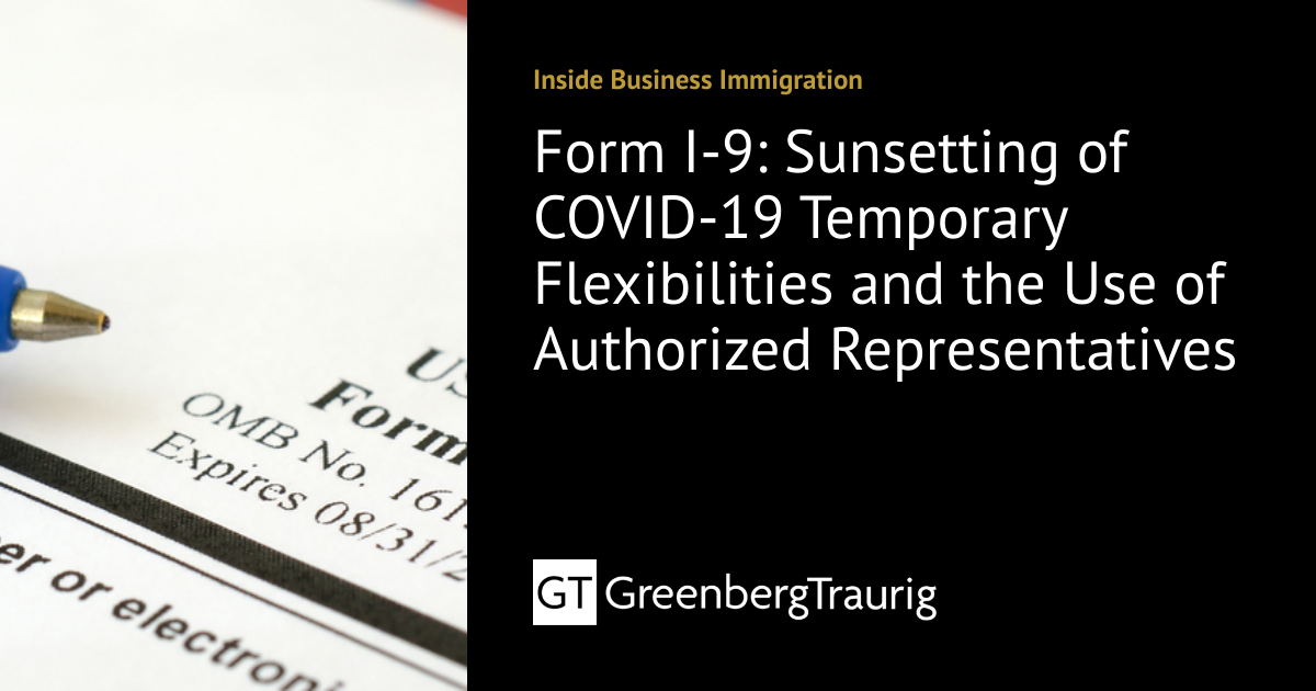 Form I-9: Sunsetting of COVID-19 Temporary Flexibilities and the Use of ...