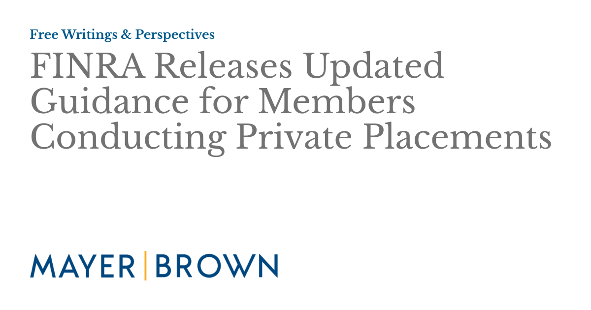 FINRA Releases Updated Guidance for Members Conducting Private ...