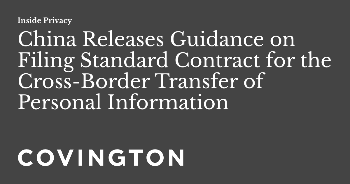 China Releases Guidance on Filing Standard Contract for the Cross ...