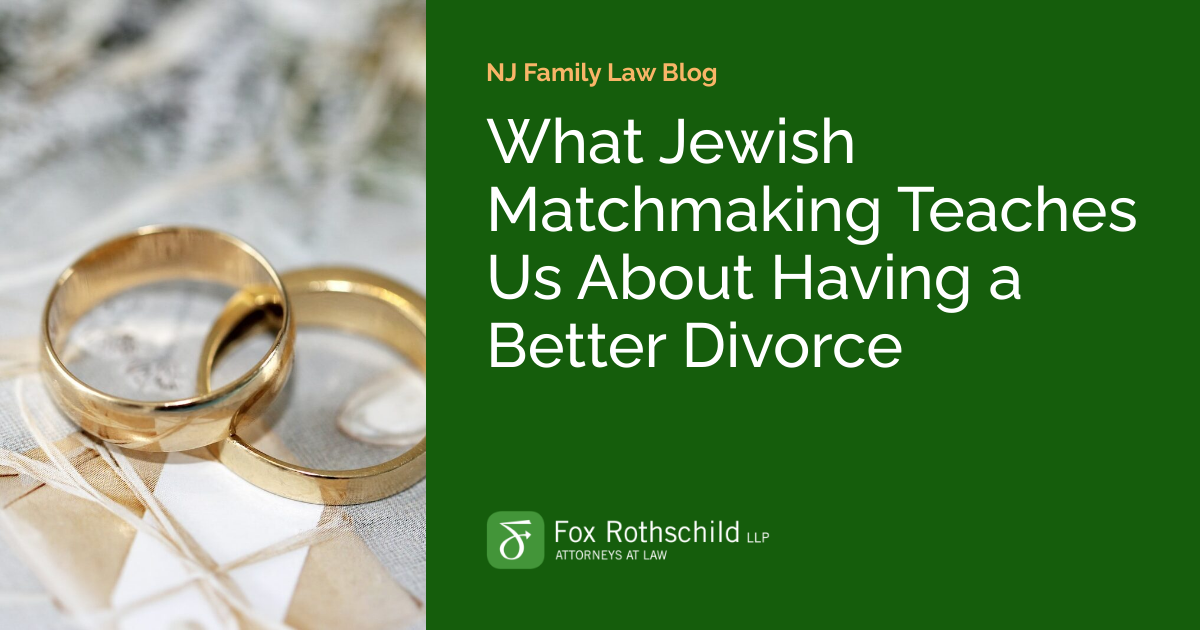What Jewish Matchmaking Teaches Us About Having a Better Divorce | NJ ...