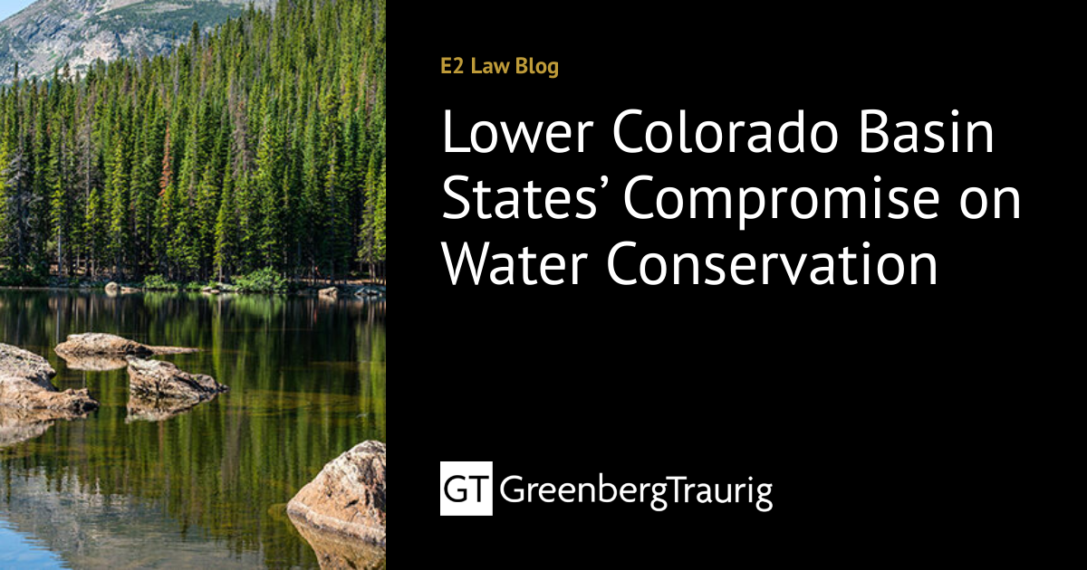 Lower Colorado Basin States’ Compromise on Water Conservation | E2 Law Blog