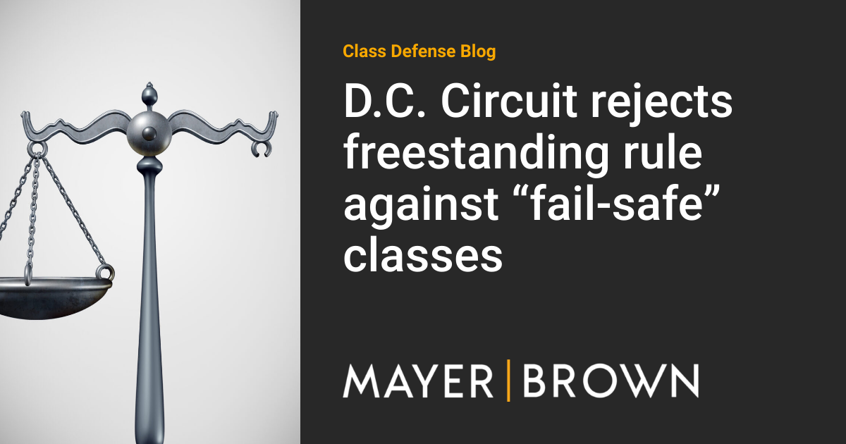 D.C. Circuit rejects freestanding rule against “fail-safe” classes ...