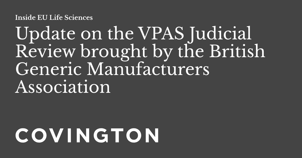 Update on the VPAS Judicial Review brought by the British Generic ...