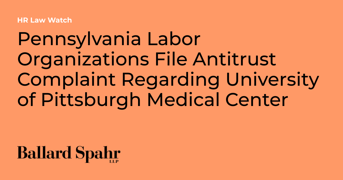 Pennsylvania Labor Organizations File Antitrust Complaint Regarding ...
