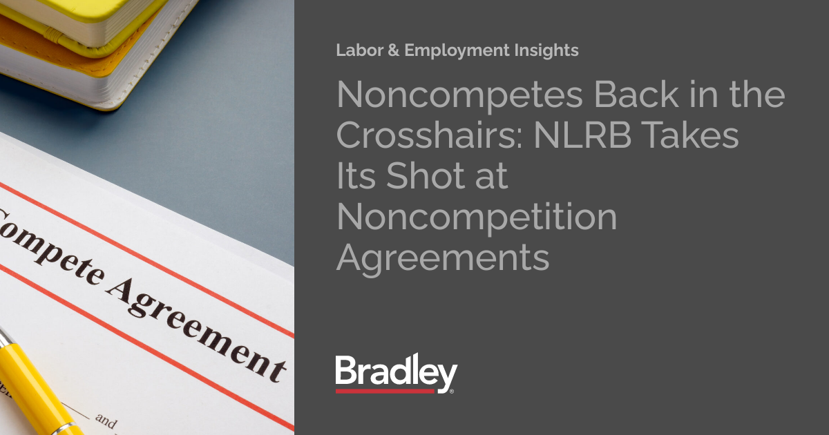 Noncompetes Back in the Crosshairs: NLRB Takes Its Shot at ...