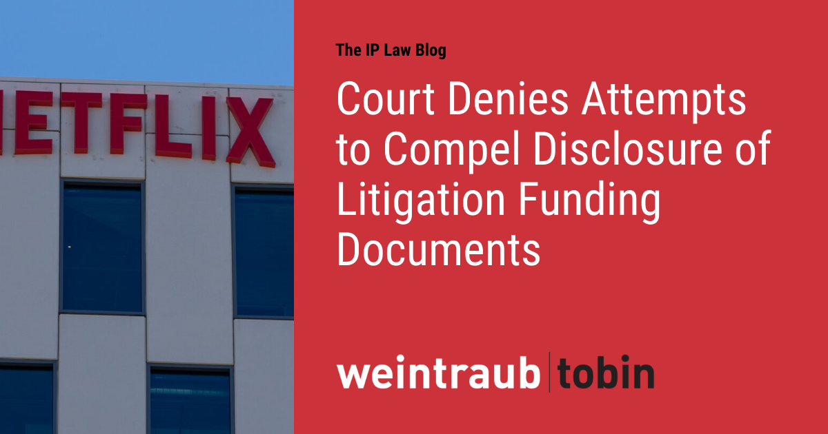 Court Denies Attempts to Compel Disclosure of Litigation Funding ...