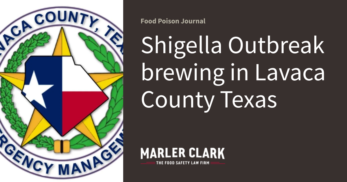 Shigella Outbreak brewing in Lavaca County Texas | Food Poison Journal