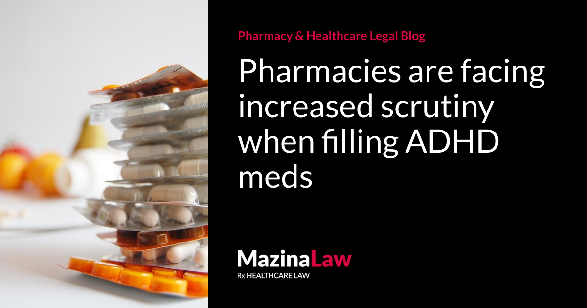Pharmacies are facing increased scrutiny when filling ADHD meds ...