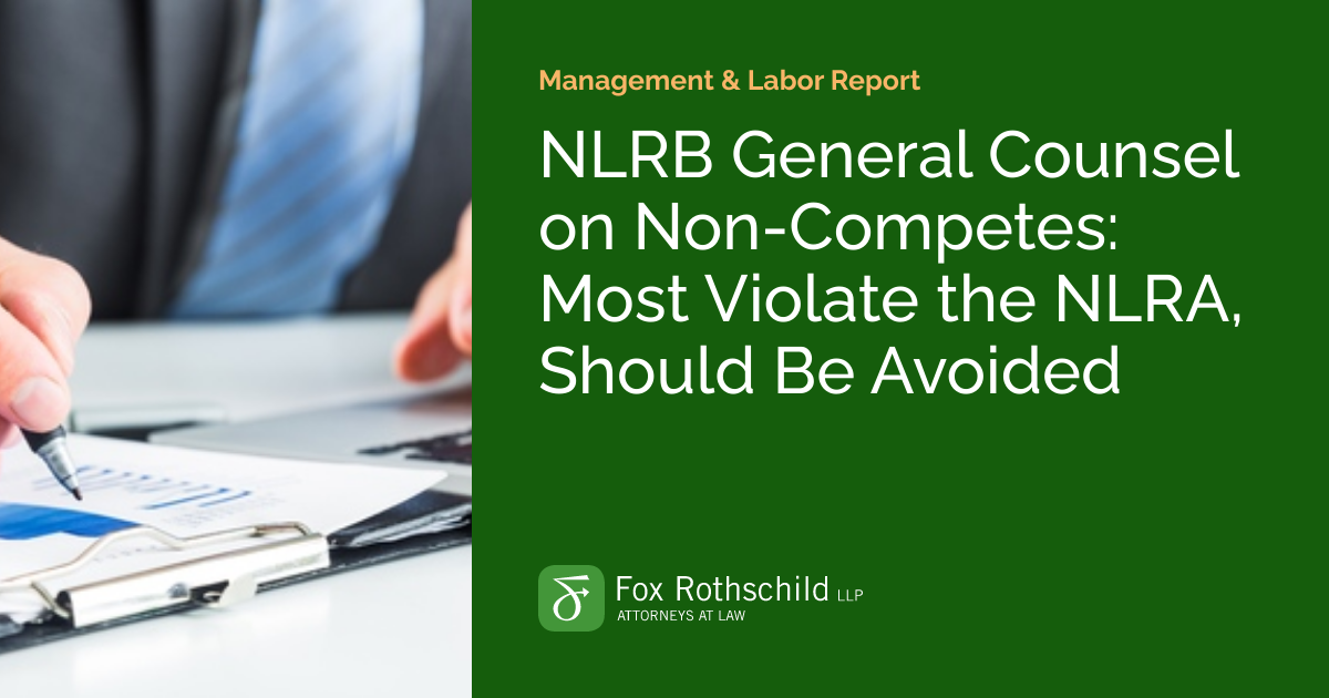 NLRB General Counsel on Non-Competes: Most Violate the NLRA, Should Be ...