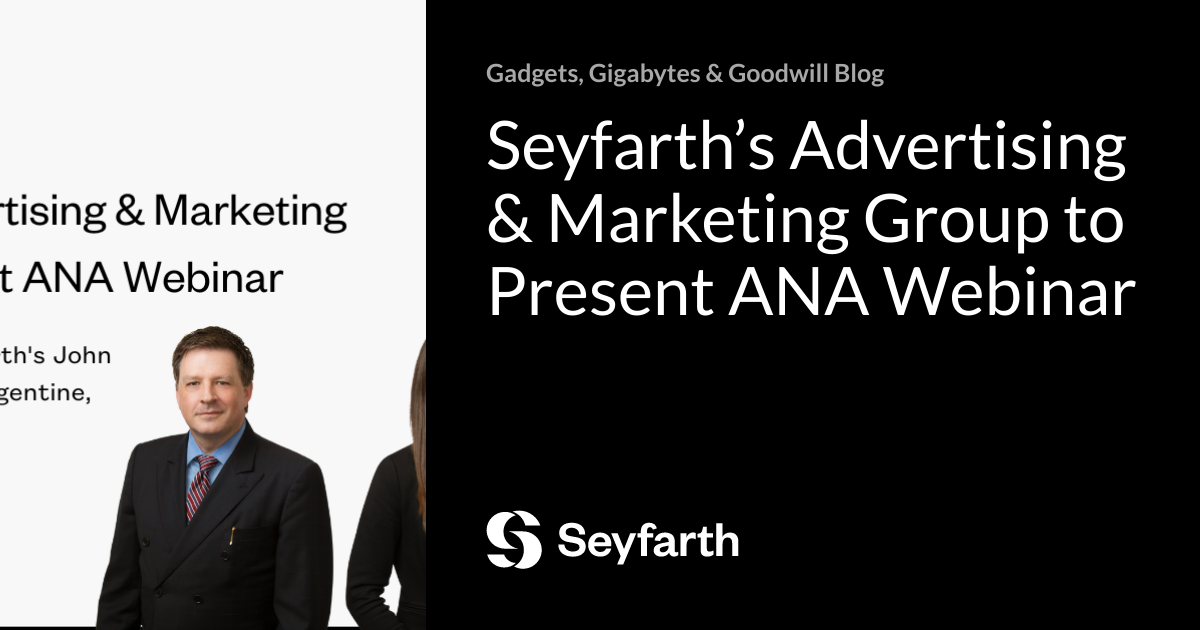 Seyfarth’s Advertising & Marketing Group to Present ANA Webinar ...