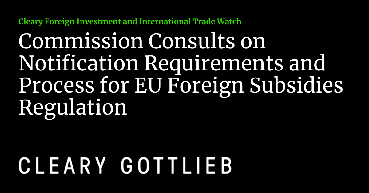 Commission Consults on Notification Requirements and Process for EU ...