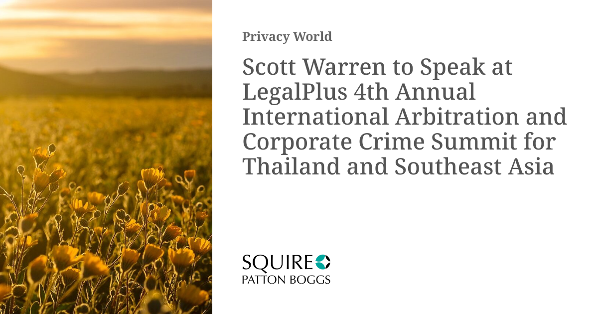 Scott Warren to Speak at LegalPlus 4th Annual International Arbitration and Corporate Crime ...