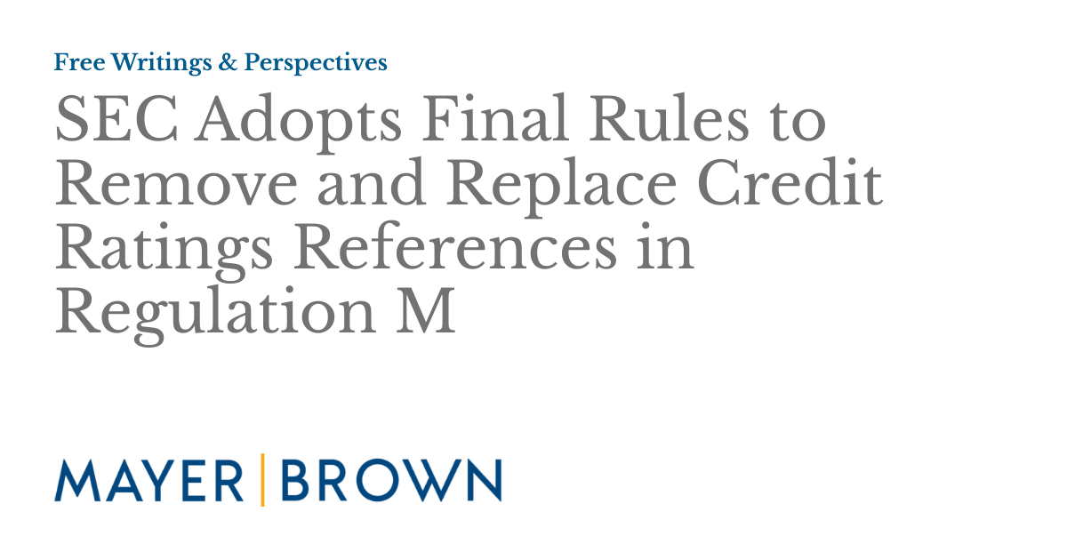 SEC Adopts Final Rules to Remove and Replace Credit Ratings References ...
