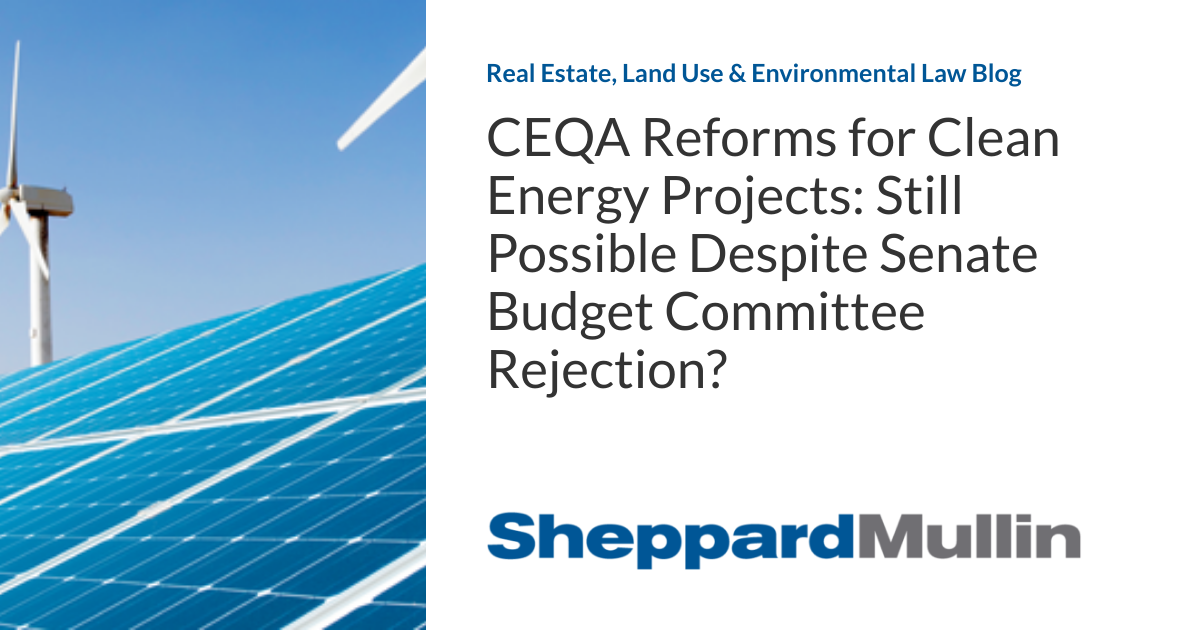 CEQA Reforms for Clean Energy Projects: Still Possible Despite Senate ...