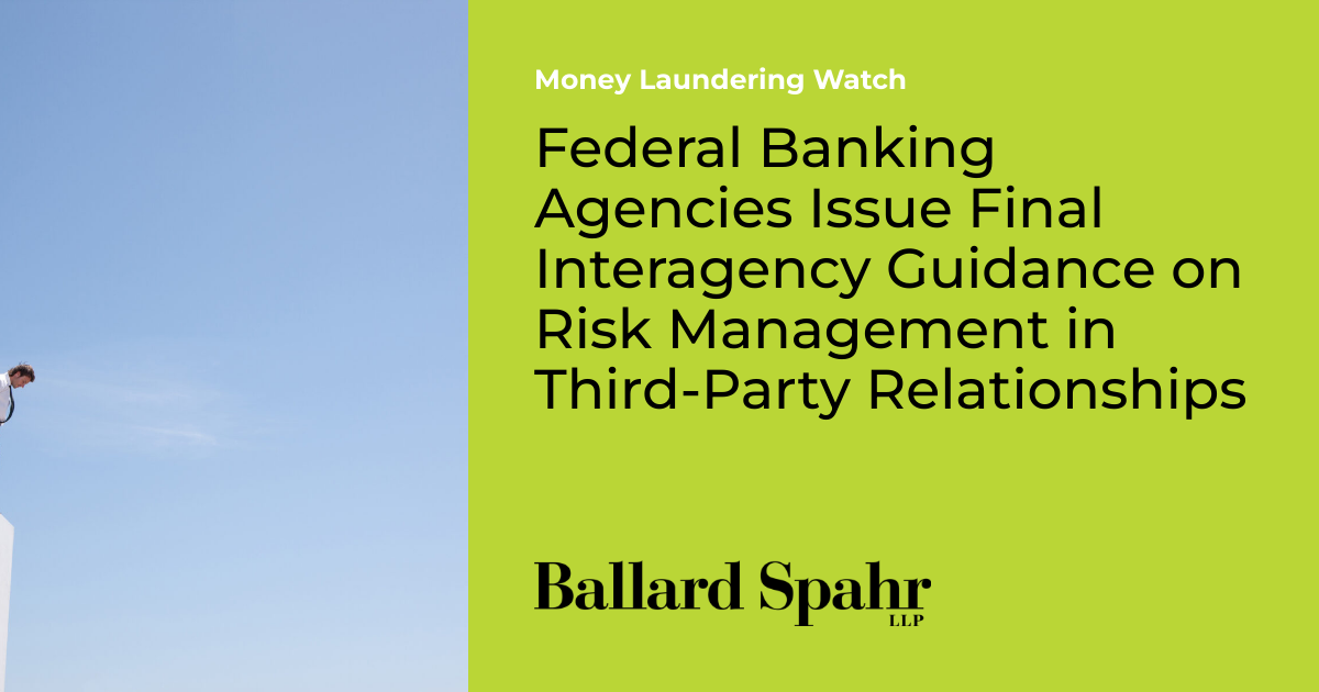 Federal Banking Agencies Issue Final Interagency Guidance on Risk ...