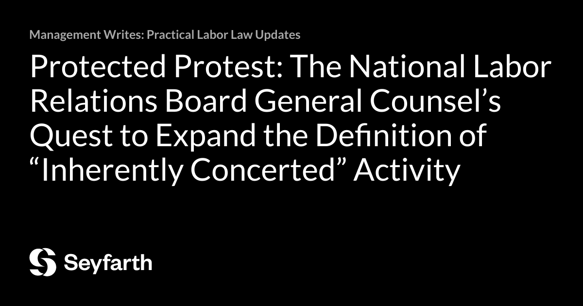 Protected Protest: The National Labor Relations Board General Counsel’s ...