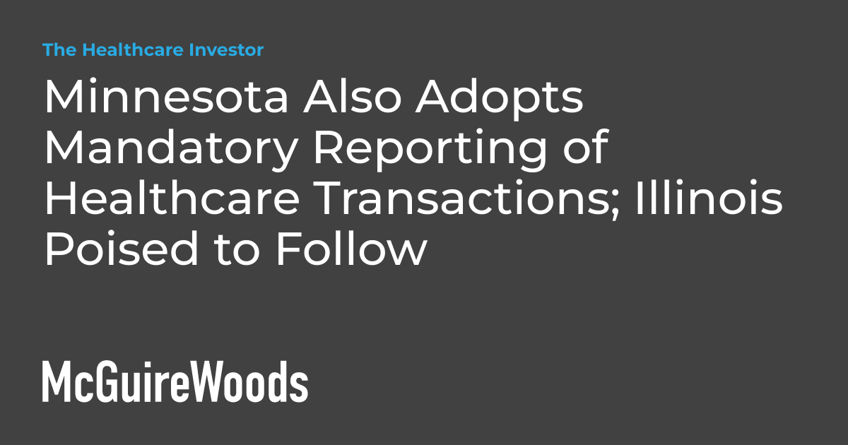 Minnesota Also Adopts Mandatory Reporting of Healthcare Transactions ...