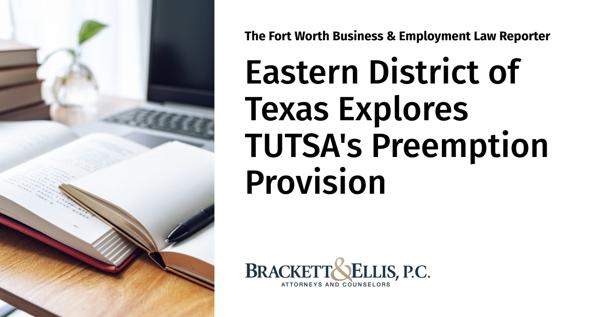 Eastern District of Texas Explores TUTSA's Preemption Provision | The ...