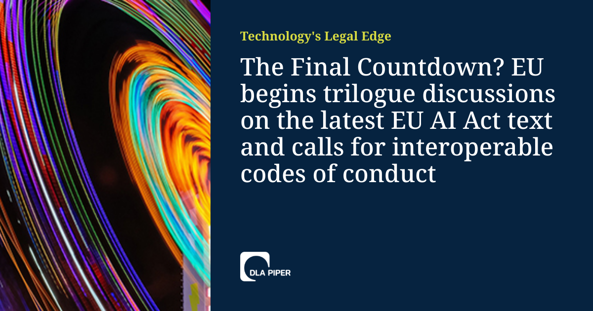 The Final Countdown? EU begins trilogue discussions on the latest EU AI ...