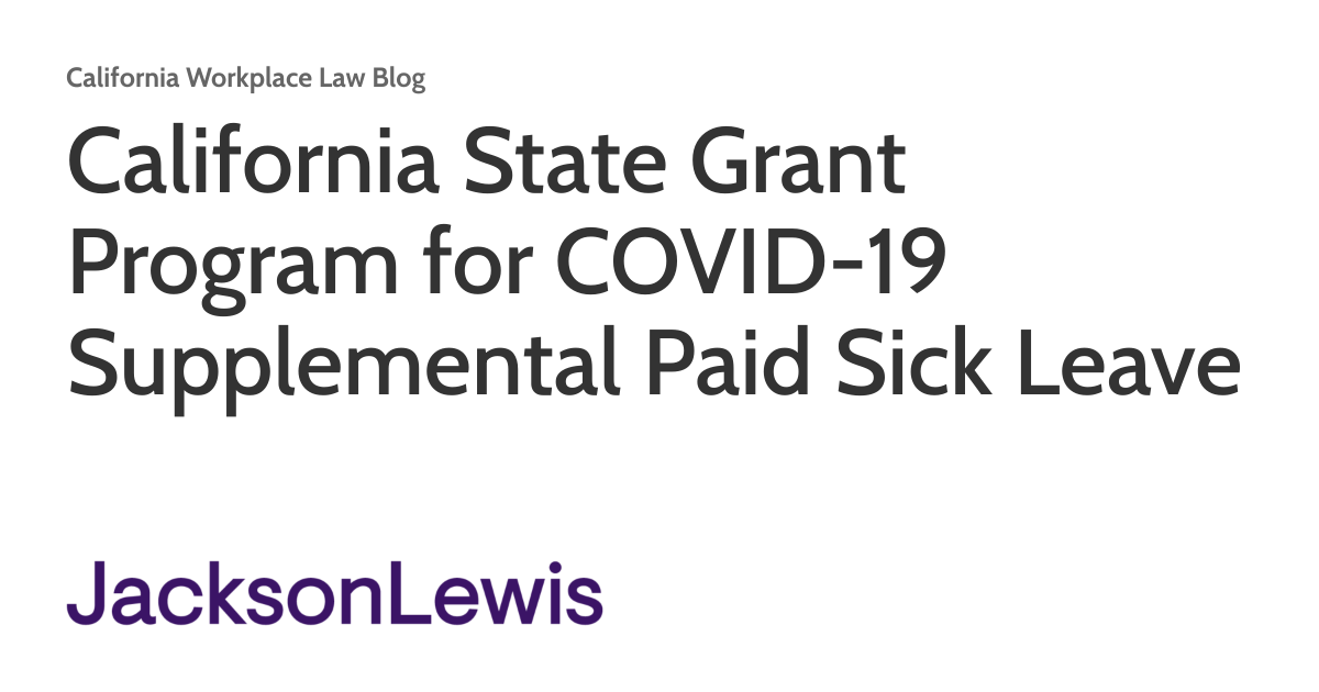 California State Grant Program for COVID-19 Supplemental Paid Sick ...