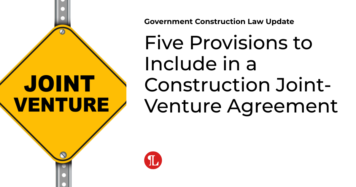 Five Provisions to Include in a Construction Joint-Venture Agreement ...