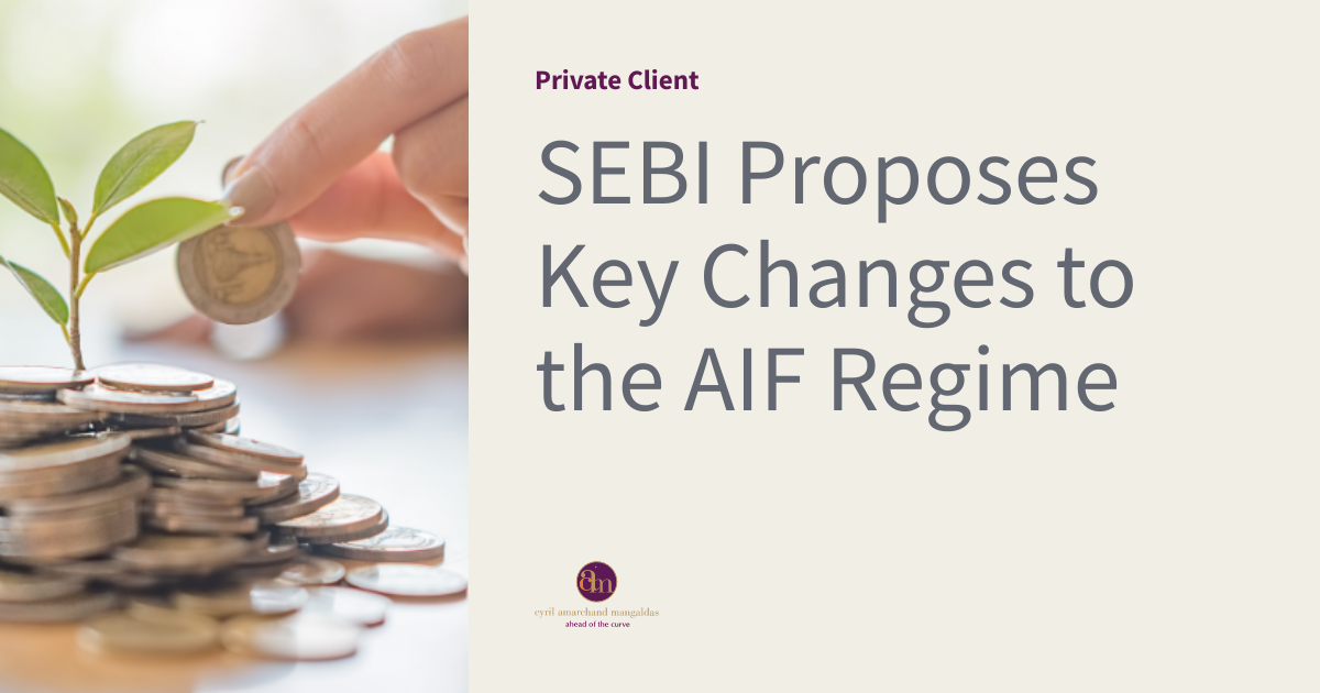SEBI Proposes Key Changes to the AIF Regime | Private Client