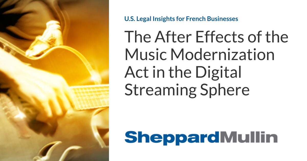 The After Effects of the Music Modernization Act in the Digital ...