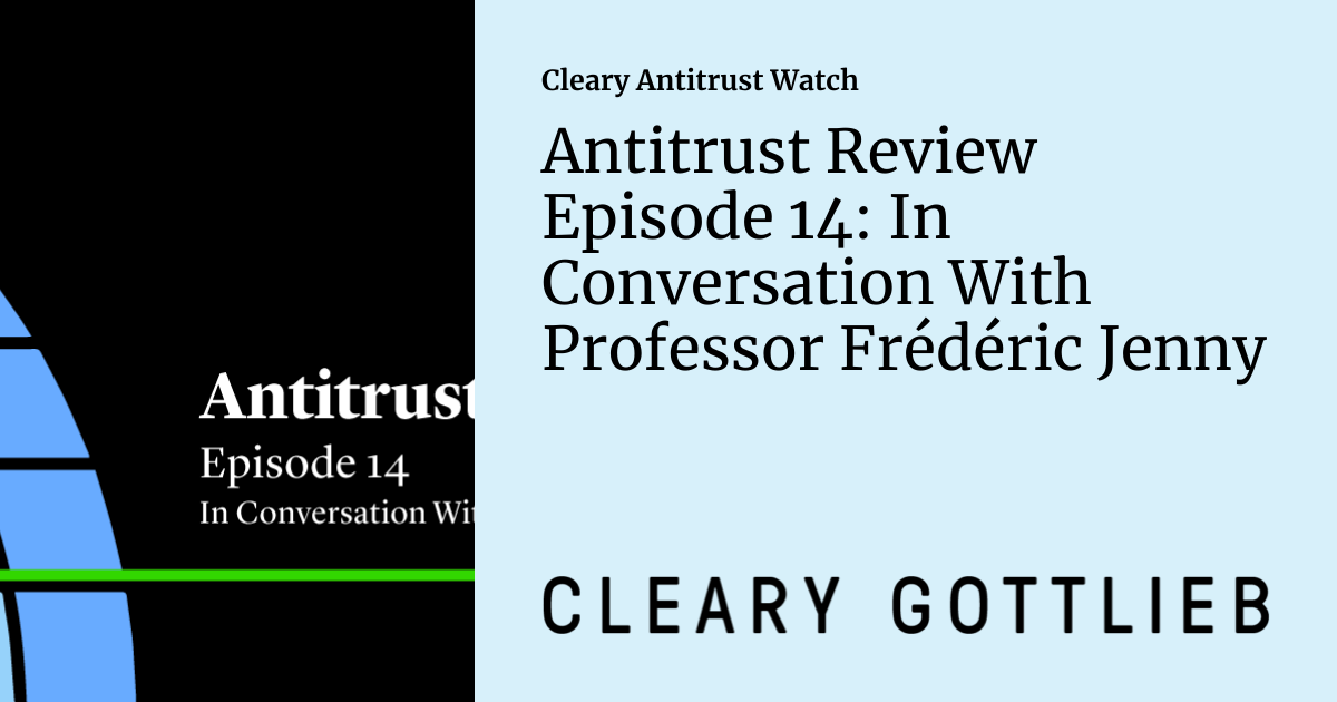 Antitrust Review Episode 14: In Conversation With Professor Frédéric ...