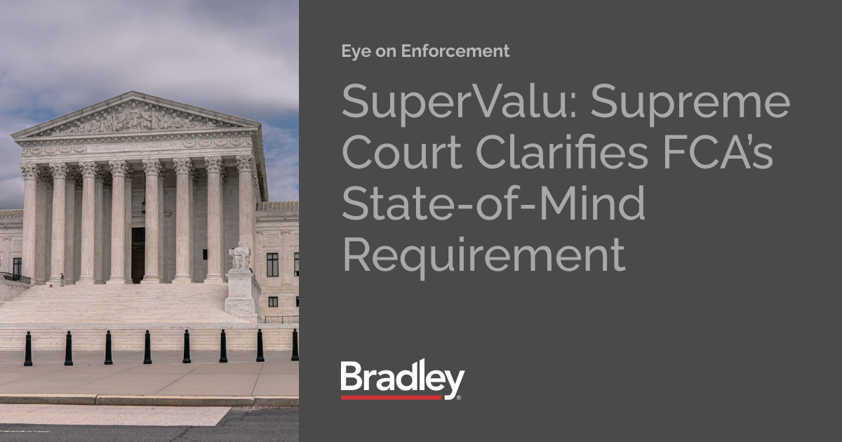 SuperValu: Supreme Court Clarifies FCA’s State-of-Mind Requirement ...