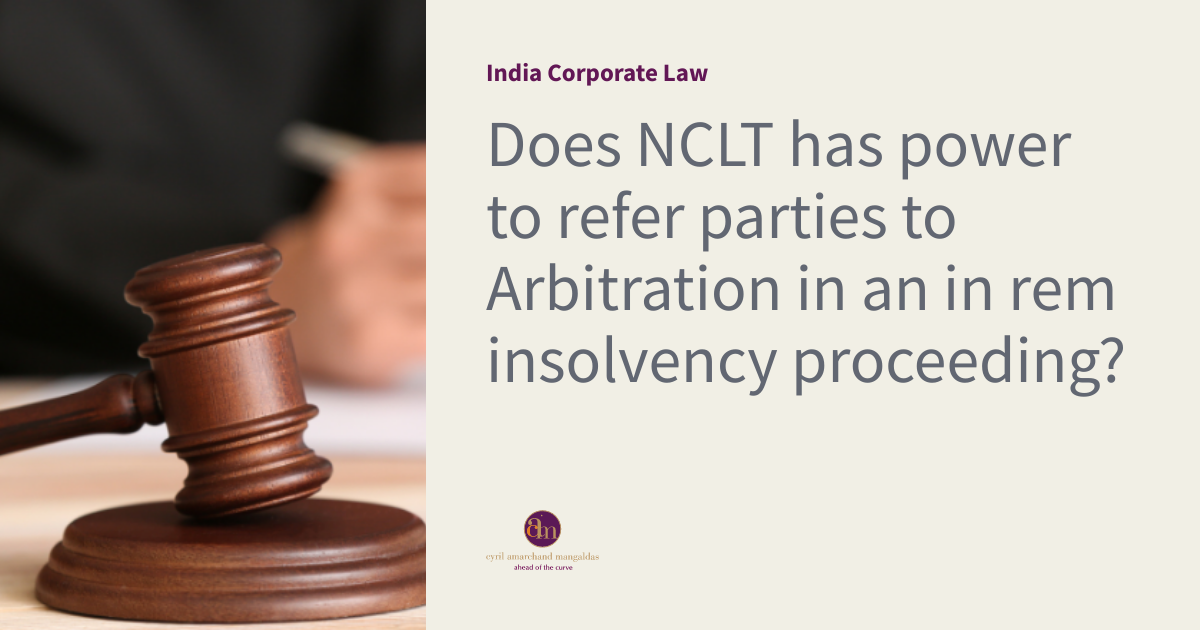 Does NCLT has power to refer parties to Arbitration in an in rem ...
