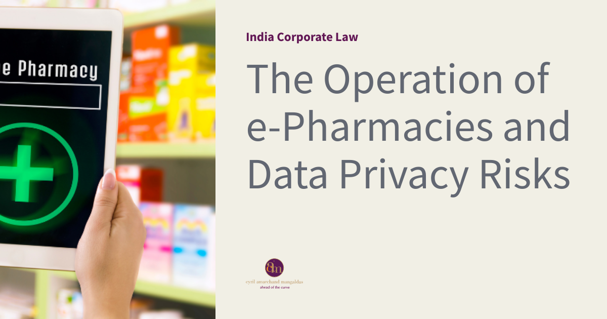 The Operation of e-Pharmacies and Data Privacy Risks | India Corporate Law
