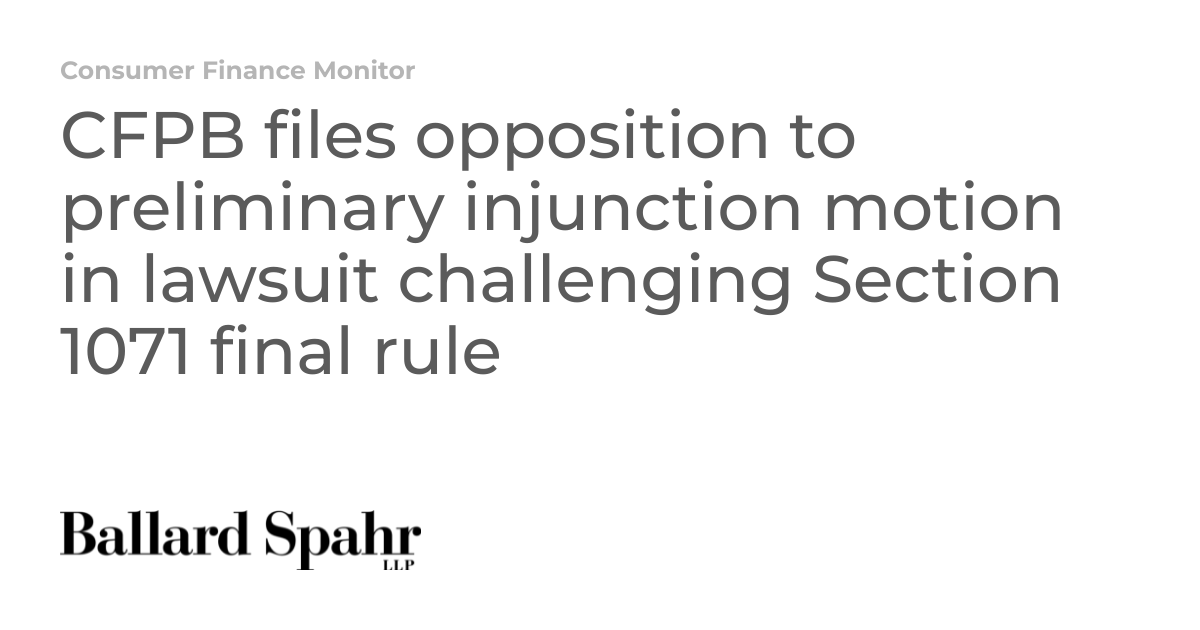 CFPB files opposition to preliminary injunction motion in lawsuit ...