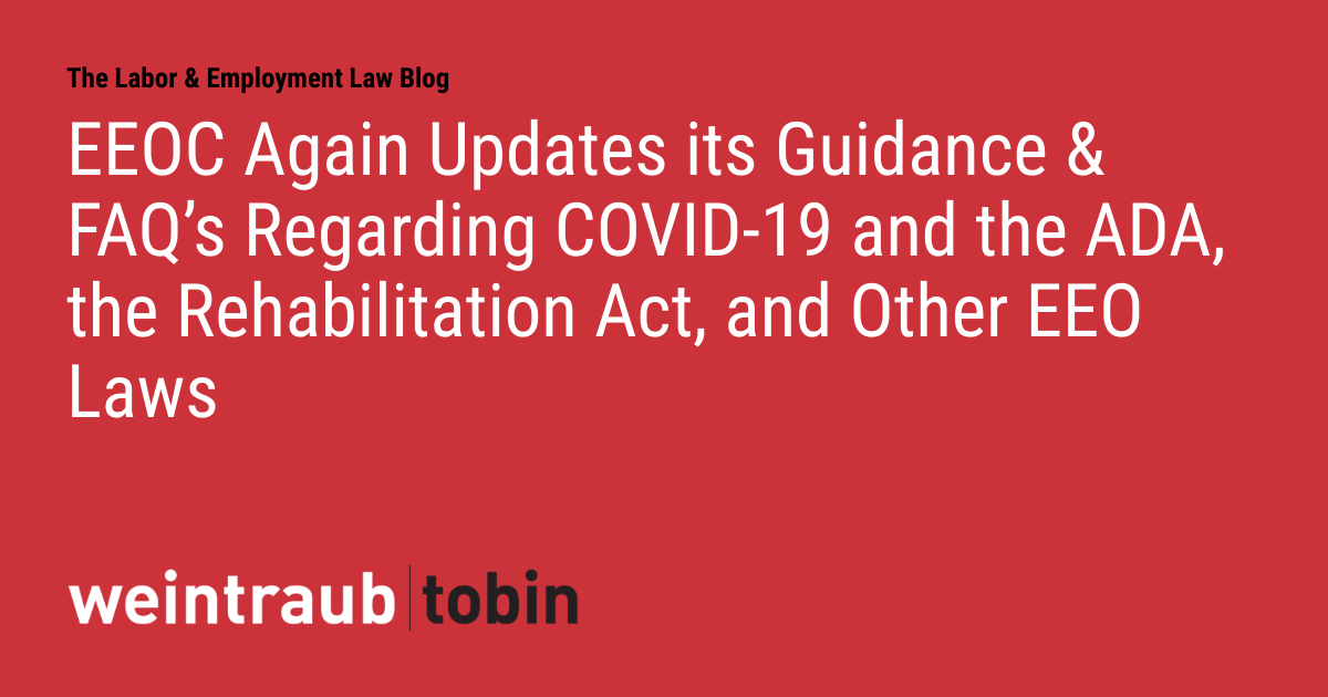 EEOC Again Updates its Guidance & FAQ’s Regarding COVID-19 and the ADA ...
